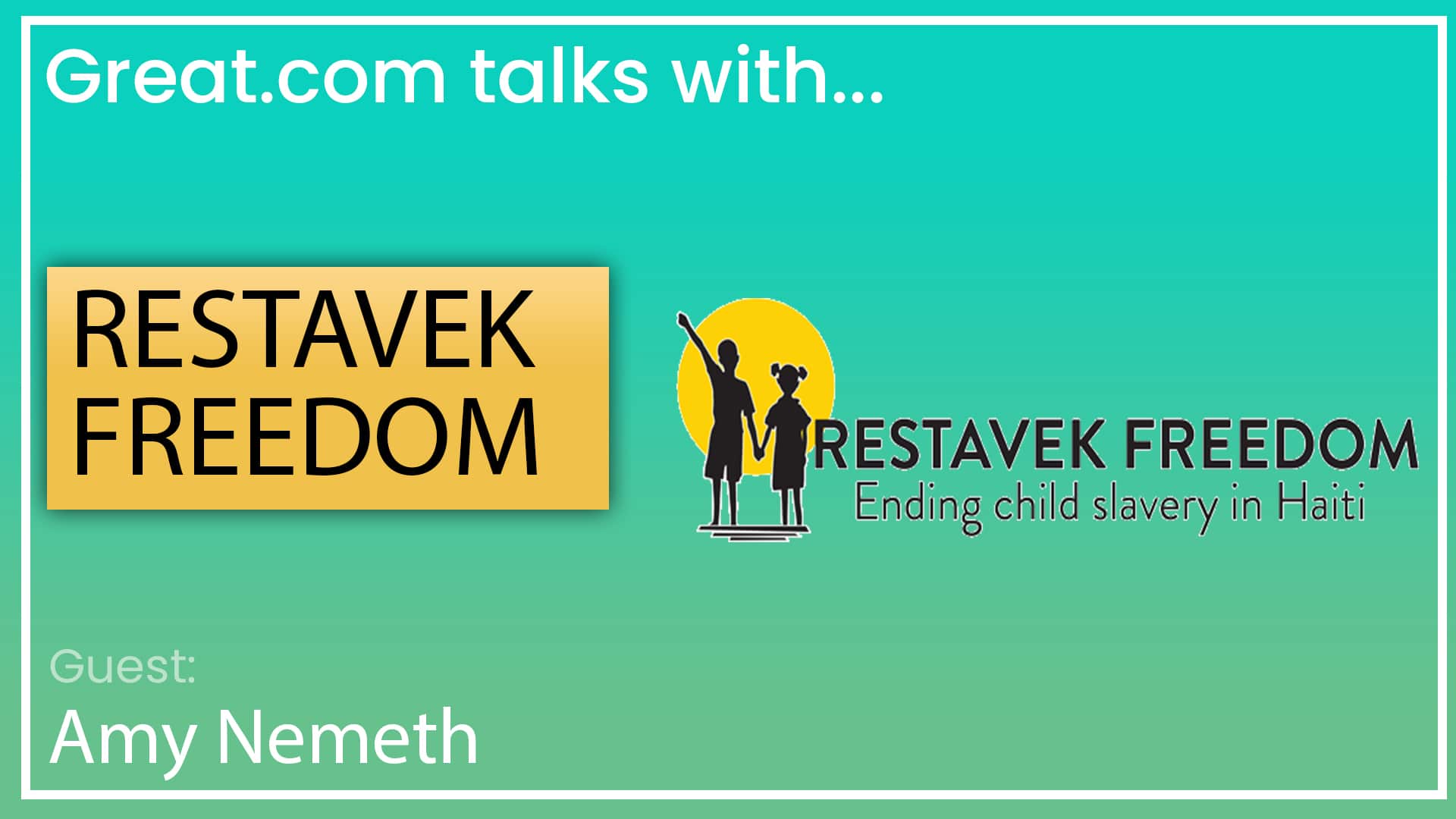 Restavek Freedom: Ending Child Slavery In Haiti - Great.com