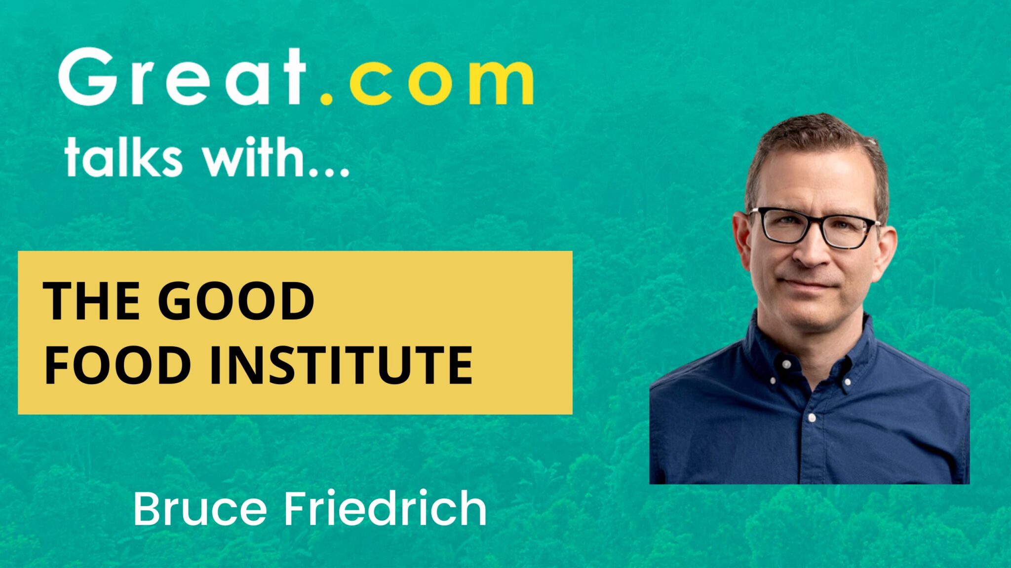 The Good Food Institute Is Changing the World Through Sustainable Food ...